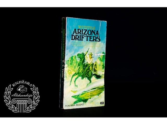 ARIZONA DRIFTERS - W. C. Tuttle