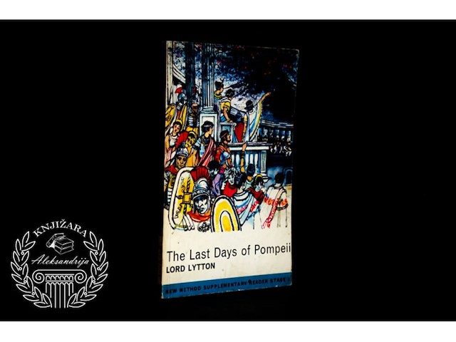 THE LAST DAYS OF POMPEII - Lord Lytton
