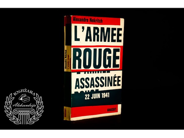 L ARMEE ROUGHE ASSASSINEE 22 JUIN 1941 - Alexandre Nekritch