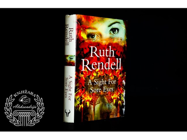A SIGHT FOR SORE EYES - Ruth Rendell A sight for sore eyes / Prizor za bolne oči