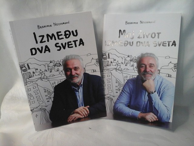 Između dva sveta Moj život Branimir Nestorović