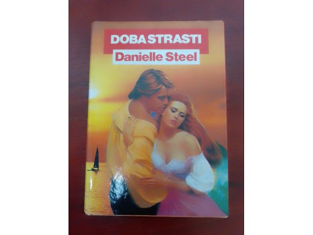 DANIELLE STEEL * DOBA STRASTI