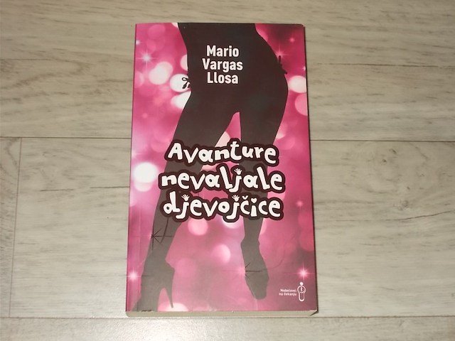 Avanture nevaljale djevojčice - Mario Vargas Ljosa