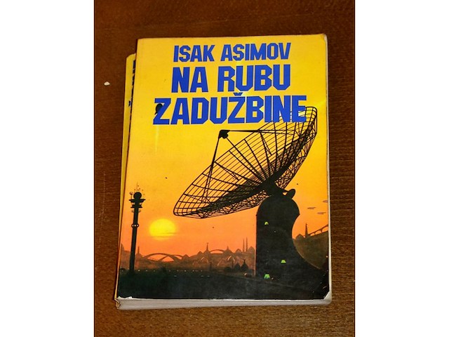 NA RUBU ZADUŽBINE - Isak Asimov