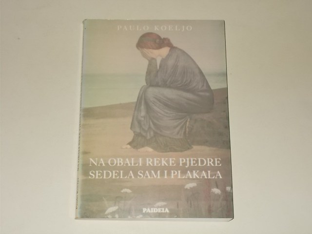 Paulo Koeljo- Na obali reke Pjedre sedela sam i plakala