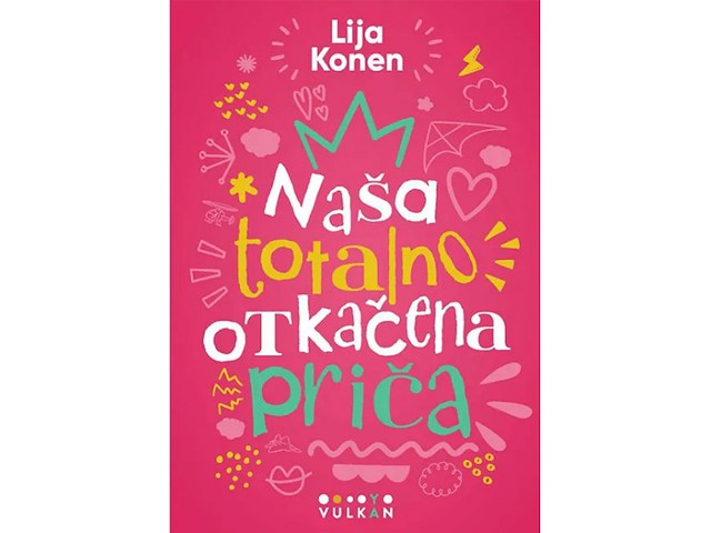 Naša totalno otkačena priča - Lija Konen