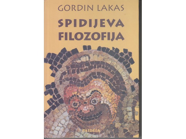 SPIDIJEVA FILOZOFIJA / GORDAN LAKAS