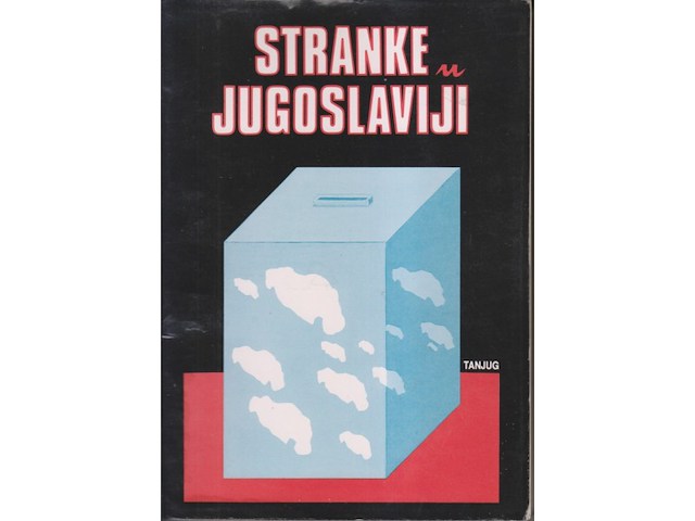 STRANKE U JUGOSLAVIJI / TANJUG