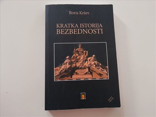 Kratka istorija bezbednosti - Boris Kršev