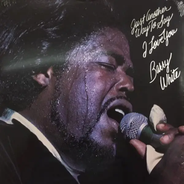 Barry White – Just Another Way To Say I Love You