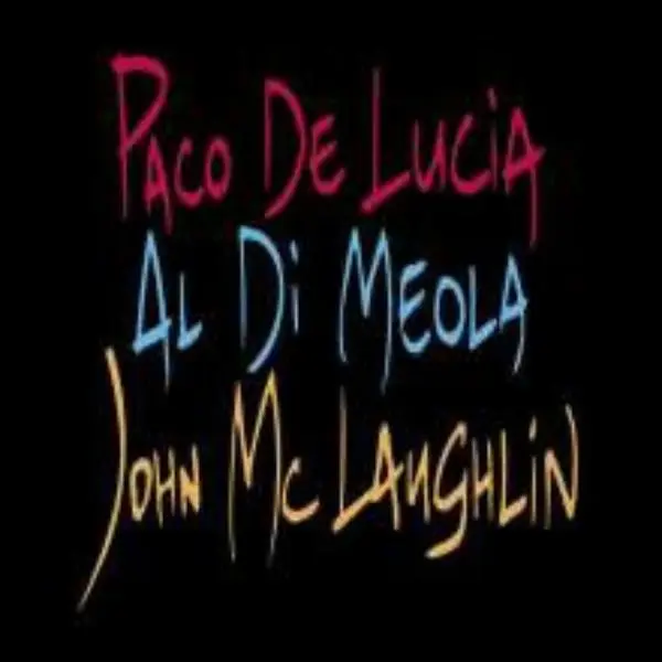 Paco De Lucía, Al Di Meola, John McLaughlin – The Guitar Trio