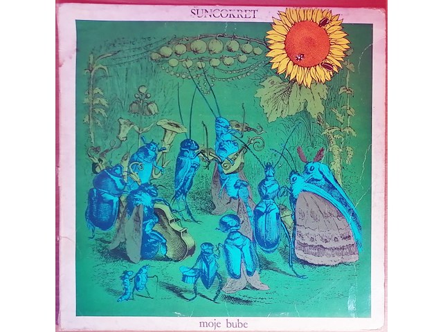 LP SUNCOKRET - Moje bube (1977) 1. pressing, VG-/G+/VG