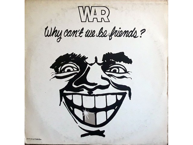 LP*: WAR - WHY CAN`T WE BE FRIENDS? (1976) odlična