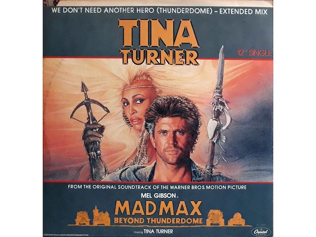 12``*: TINA TURNER - WE DON`T NEED ANOTHER HERO, MINT