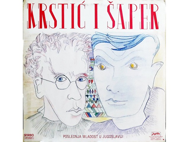 LP: KRSTIĆ I ŠAPER - Poslednja mladost u YU (1987) MINT