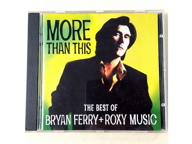 Bryan Ferry + Roxy Music - More Than This (The Best Of