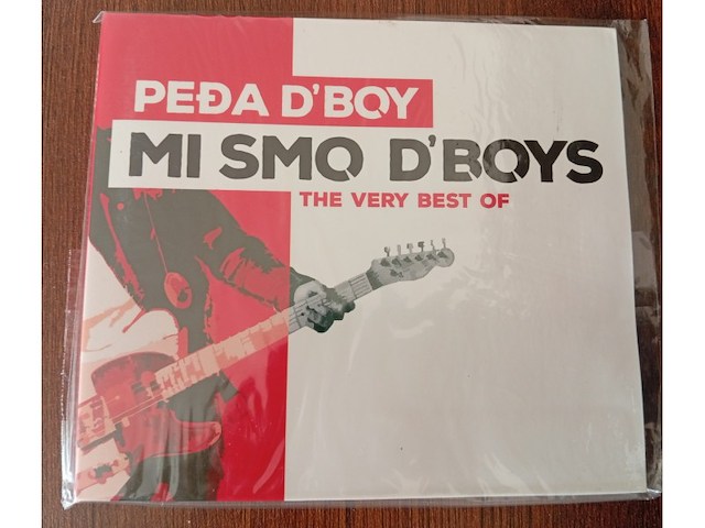 Peđa D`Boy – Mi Smo D`Boys - The Very Best Of (cel
