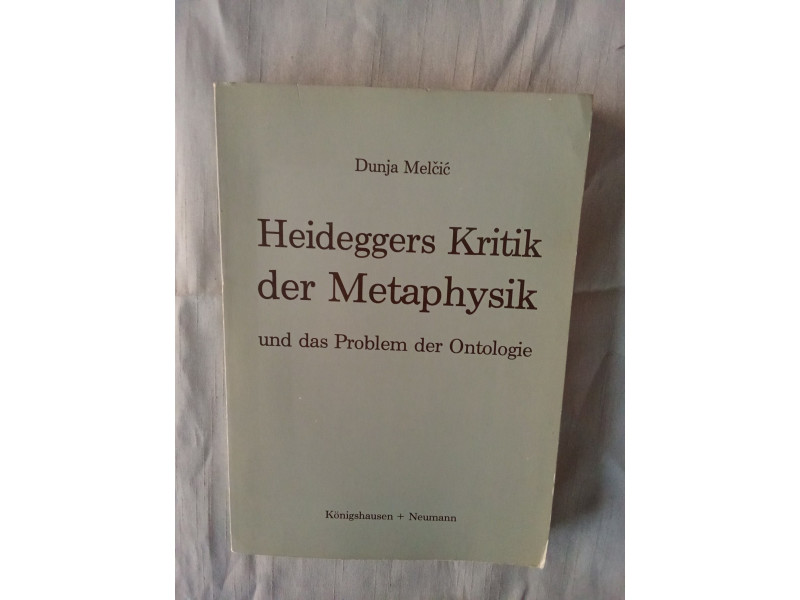 Heideggers Kritik Der Metaphysik-Dunja Melčić