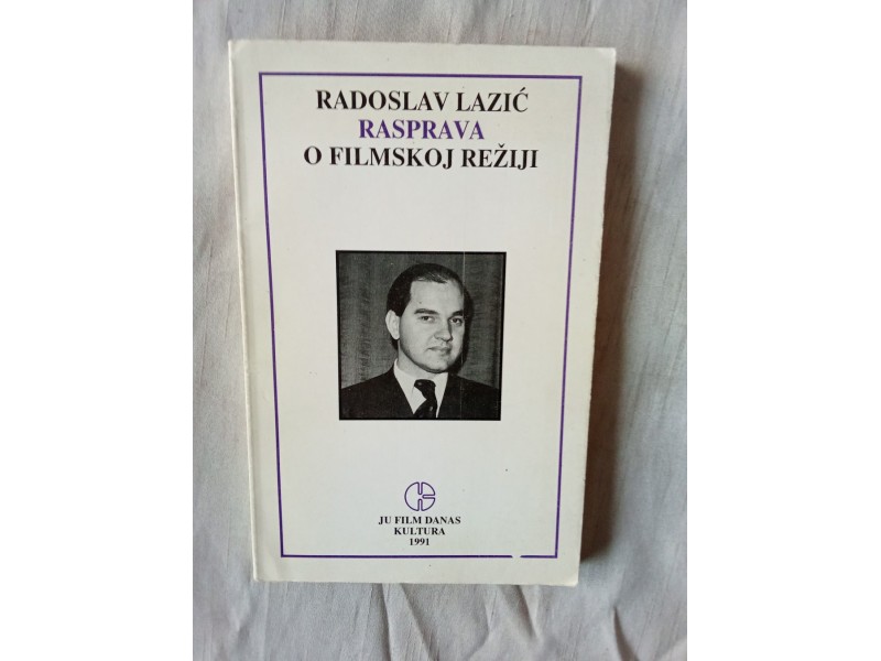 Rasprava O Filmskoj Režiji-Radoslav Lazić