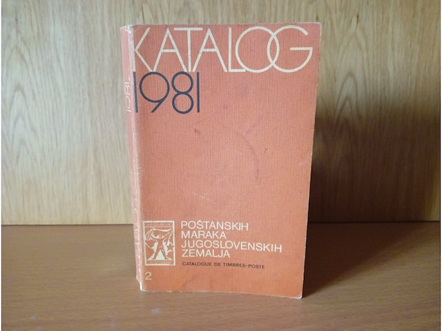 KATALOG postanskih maraka Jugoslovenskih zemalja 1981