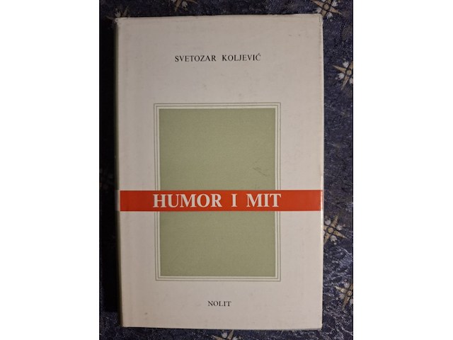 S. Koljević - Humor i mit, Beograd, 1968.