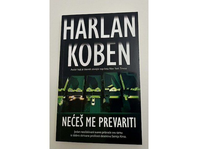 Nećeš me prevariti - Harlan Koben NOVO