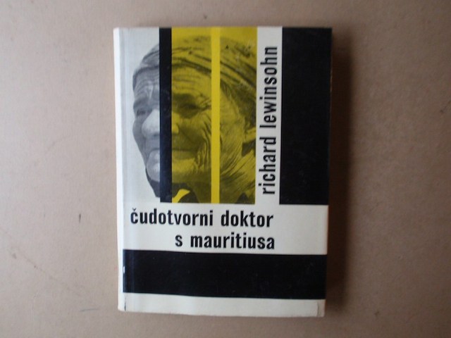 Richard Lewinsohn - ČUDOTVORNI DOKTOR S MAURITIUSA
