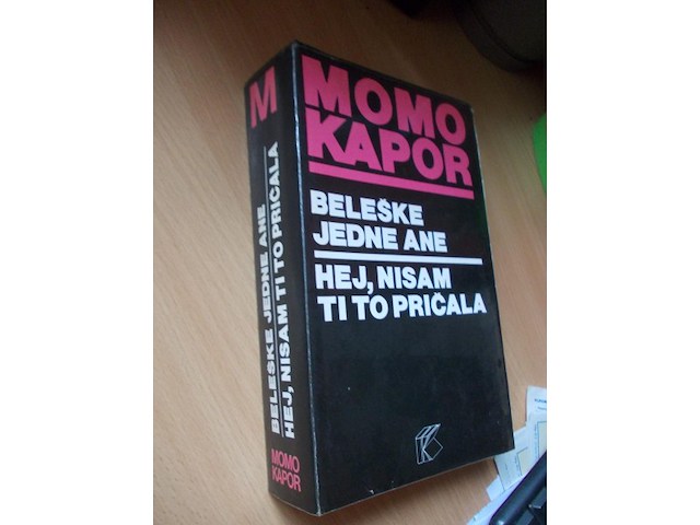 Beleške jedne Ane/Hej,nisam ti to pričala -  Momo Kapor