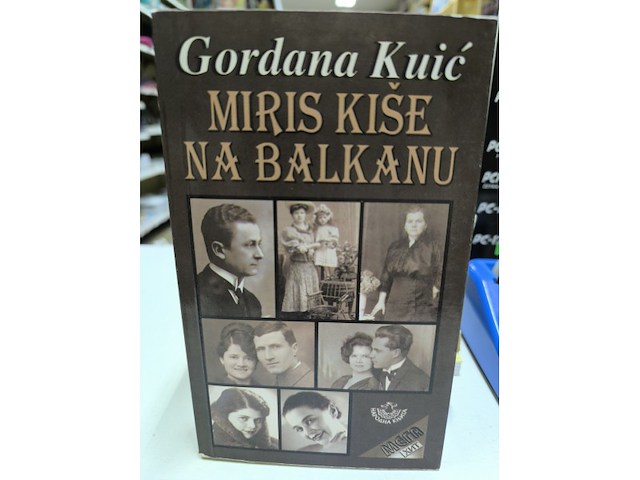 Miris kise na Balkanu-Gordana Kuic