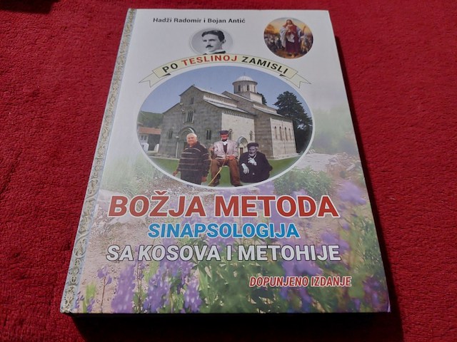 Radomir Antić: BOŽJA METODA SINAPSOLOGIJA SA KOSOVA