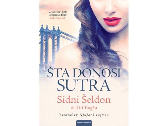 ŠTA DONOSI SUTRA - Sidni Šeldon