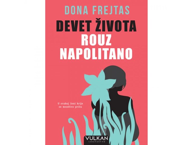 DEVET ŽIVOTA ROUZ NAPOLITANO - Dona Frejtas