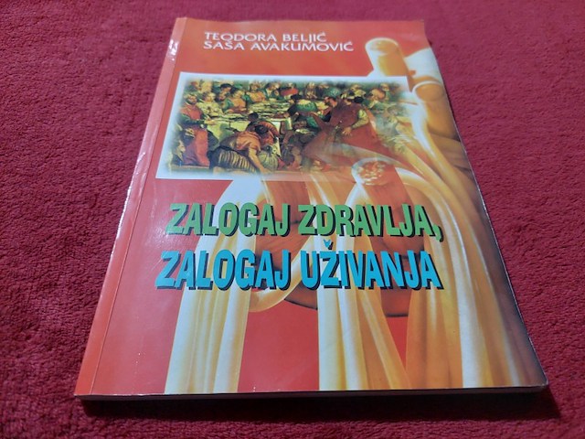 Zalogaj zdravlja zalogaj uživanja Teodora Beljić