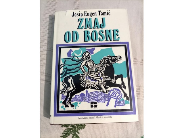 Zmaj od Bosne - Josip Eugen Tomic
