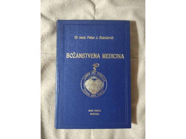 Božanstvena medicina,Dr med. Petar J. Stanković
