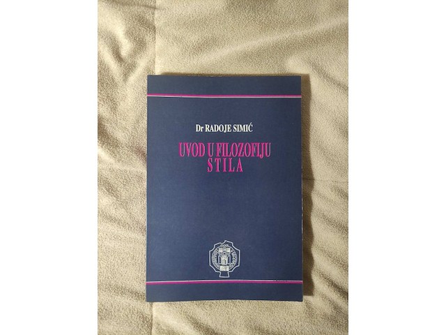 Uvod u filozofiju stila,Dr Radoje Simićč