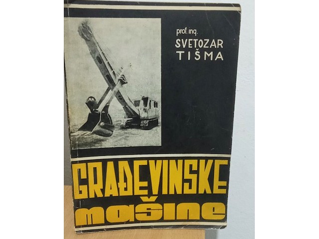 GRADJEVINSKE MASINE - SVETOZAR TISMA