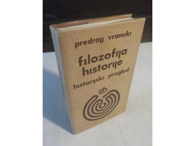 Predrag Vranicki - Filozofija historije