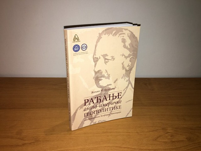 ŽELJKO BUDIMIR - RAĐANJE ANGLO-AMERIČKE GEOPOLITIKE