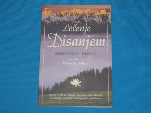 LEČENJE DISANJEM po sistemu Kacudžo Nišija