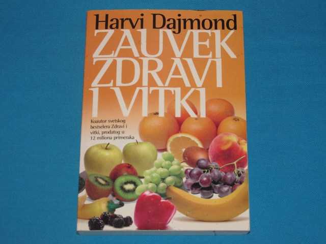 ZAUVEK ZDRAVI I VITKI Harvi Dajmond