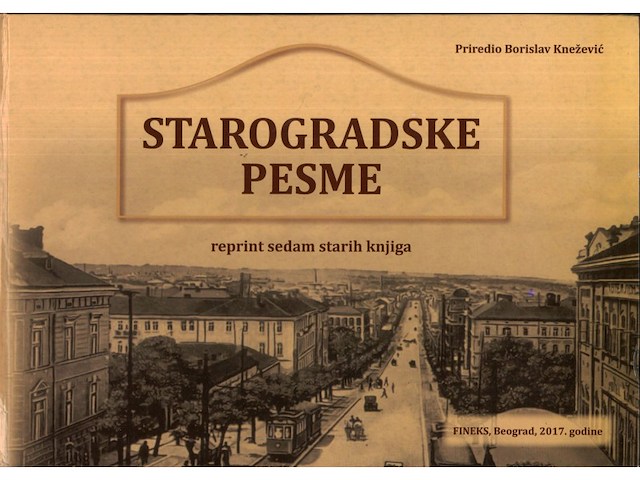 STAROGRADSKE PESME (Reprint sedam starih knjiga)