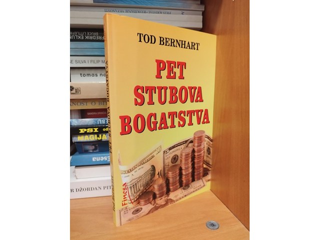 Pet stubova bogatstva - Tod Bernhart
