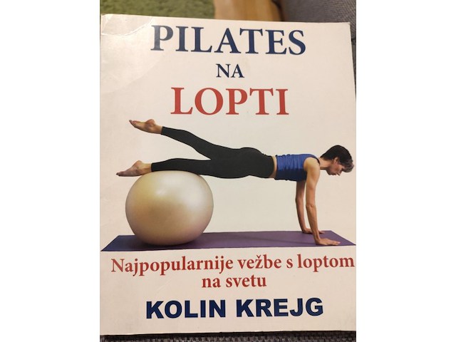 Pilates na lopti - najpopularnije vezbe sa loptom na sv