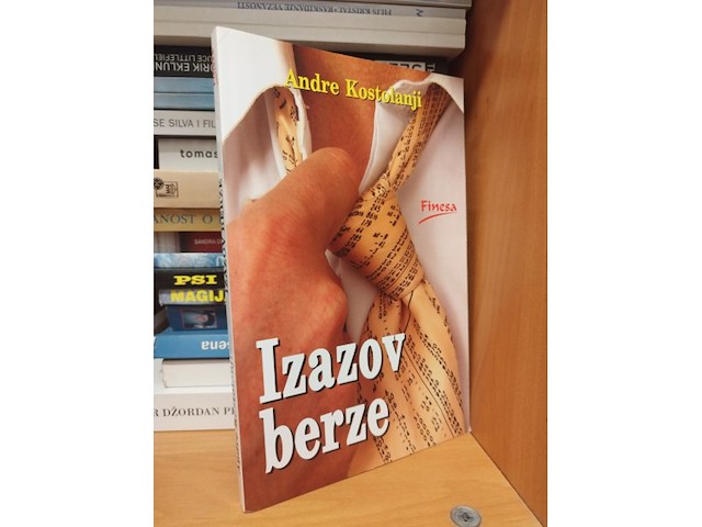 izazov berze - Andre Kostolanji