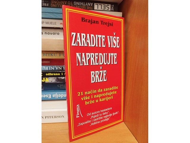 Zaradite više napredujte brže- Brajan Trejsi