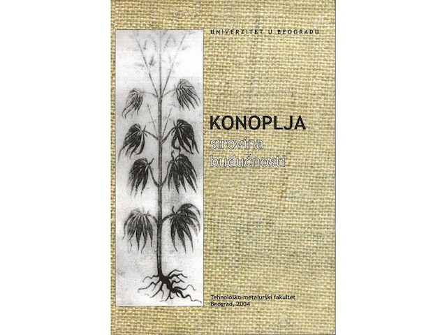 KONOPLJA - SIROVINA BUDUĆNOSTI