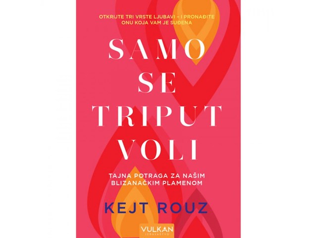 SAMO SE TRIPUT VOLI - Kejt Rouz