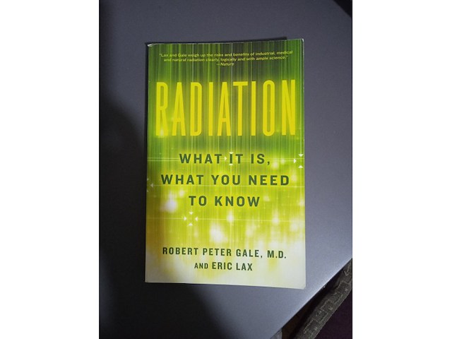 Radiation What it is what you need to know