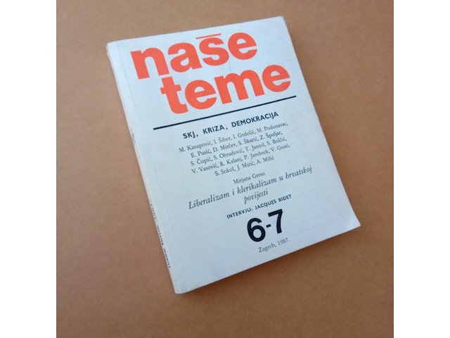 Naše teme br. 6-7 / Zagreb 1987
